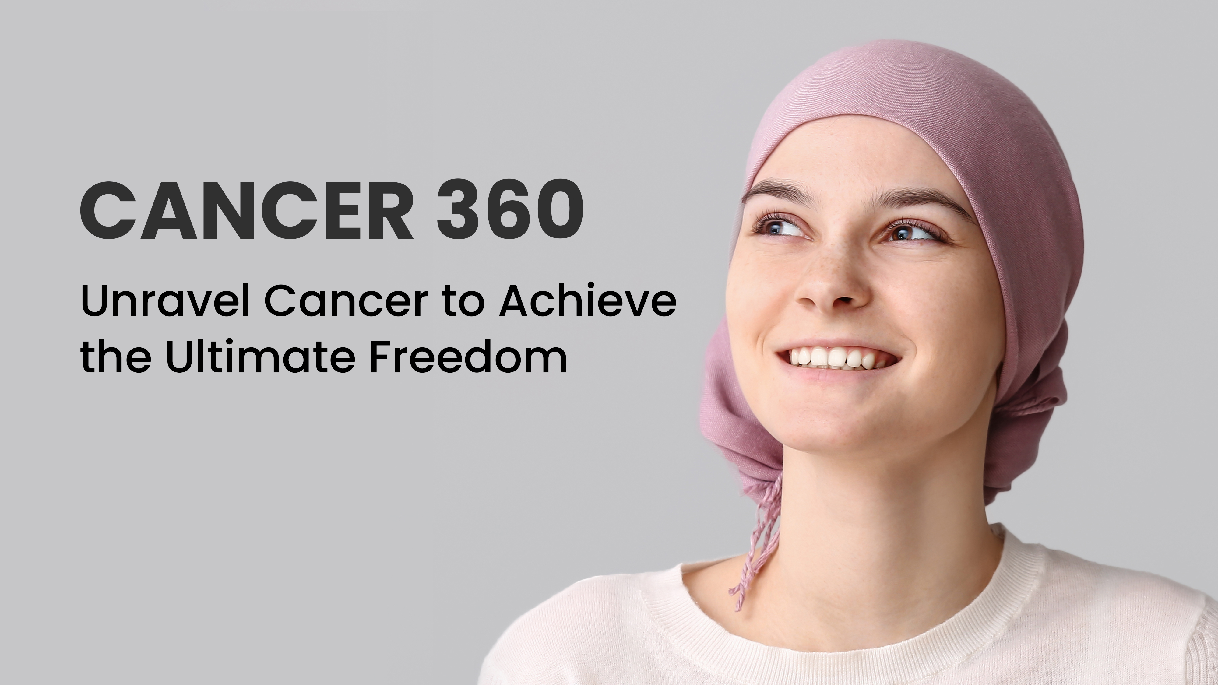 Cancer 360: Unravel Cancer to Achieve the Ultimate Freedom - Zonia